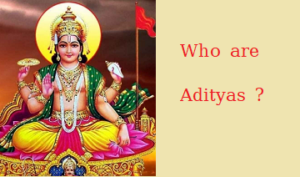 Who are Adityas ? What are their names ? | Veda Boys