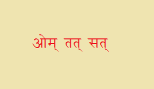 What is meaning and source of "Om Tat Sat"